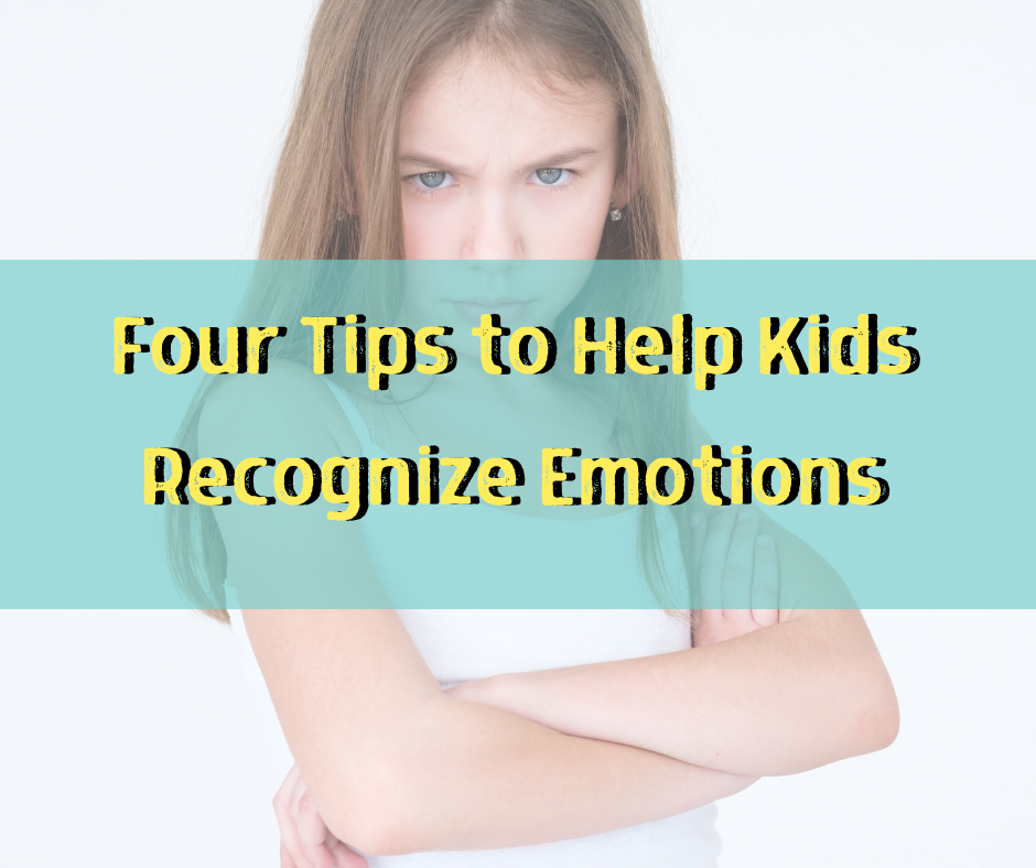 Four Tips to Help Kids Recognize Emotions – thefithouse